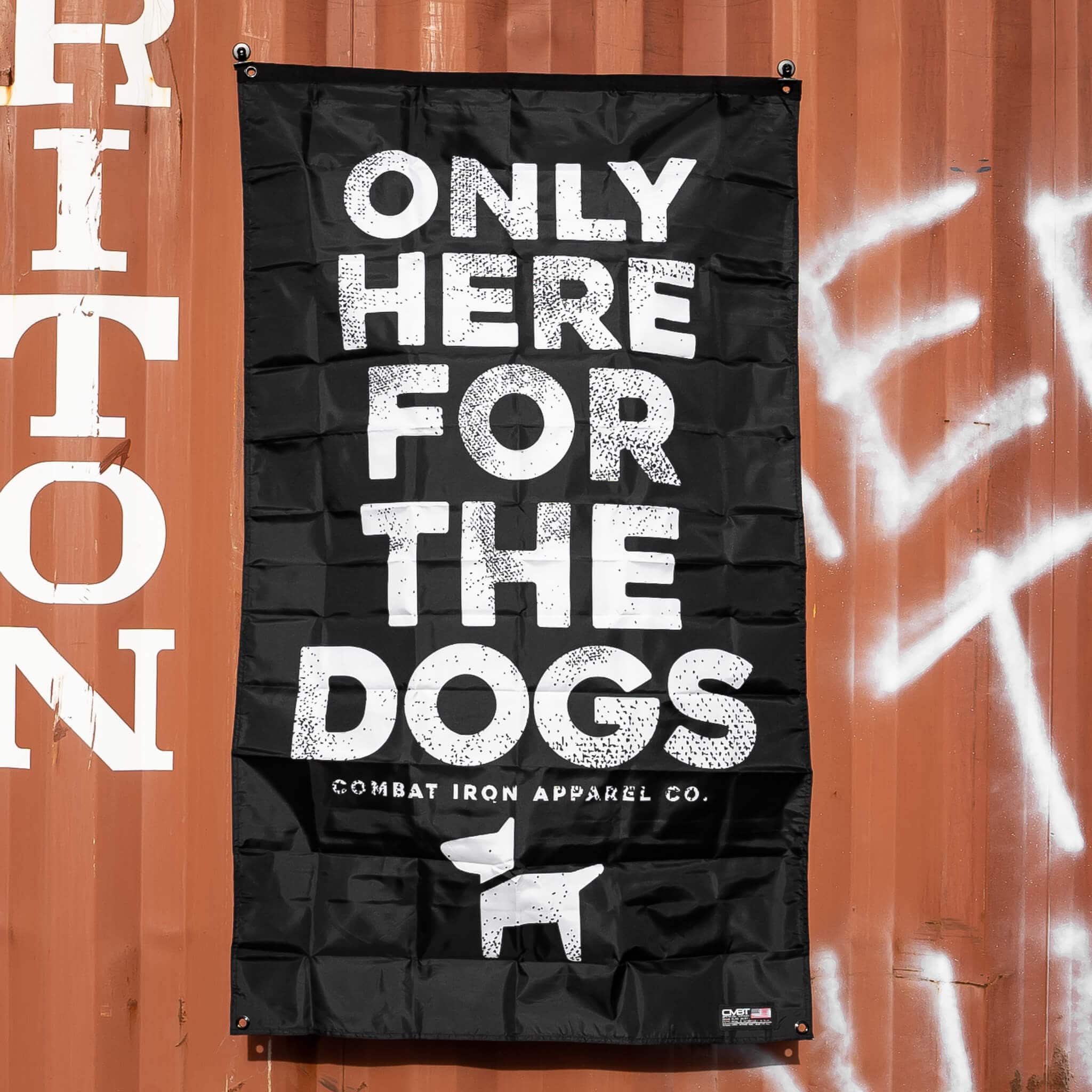 Only Here For The Dogs 3' x 5' Wall Flag – Self Rescue Tactical