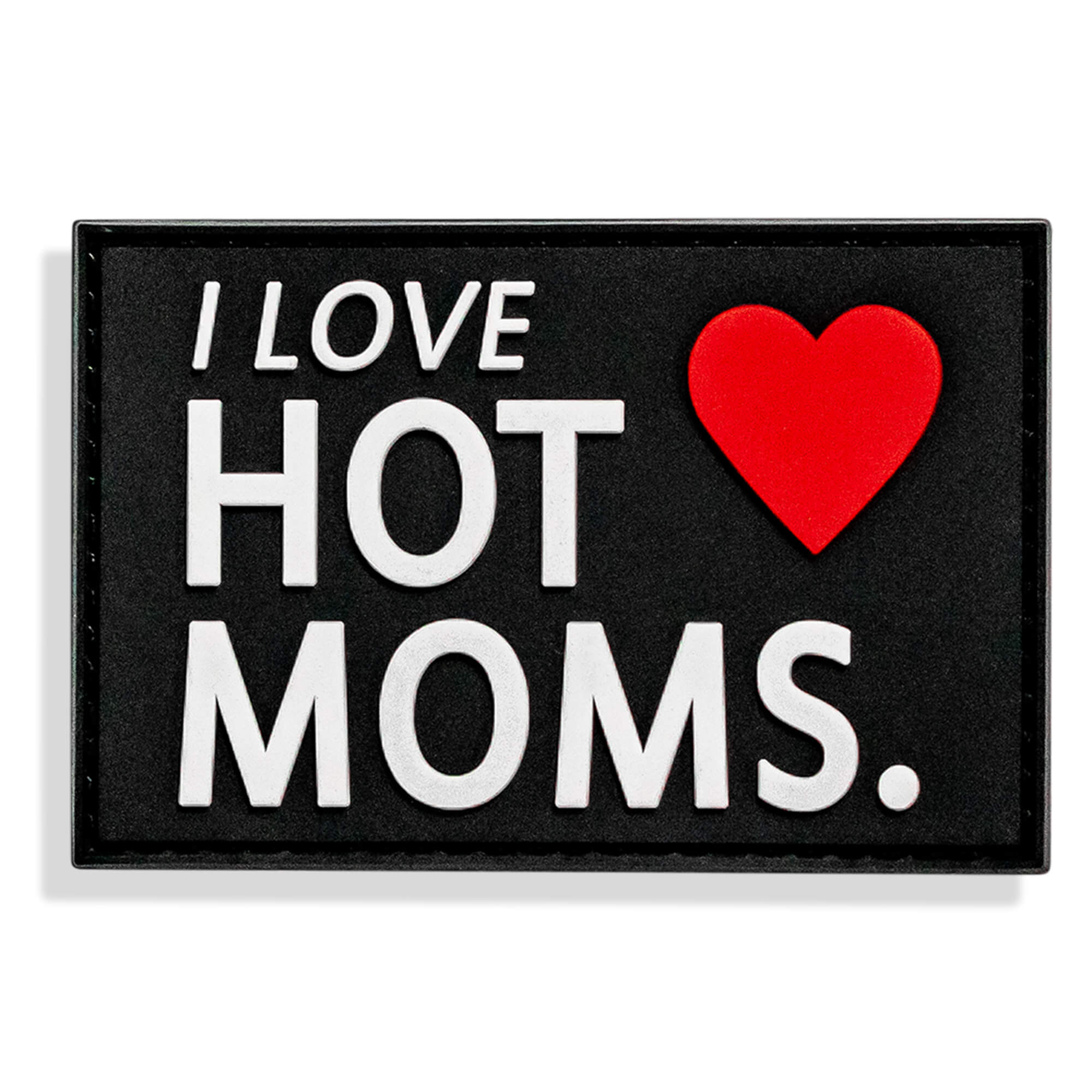I Love Hot Moms' PVC Patch – Self Rescue Tactical