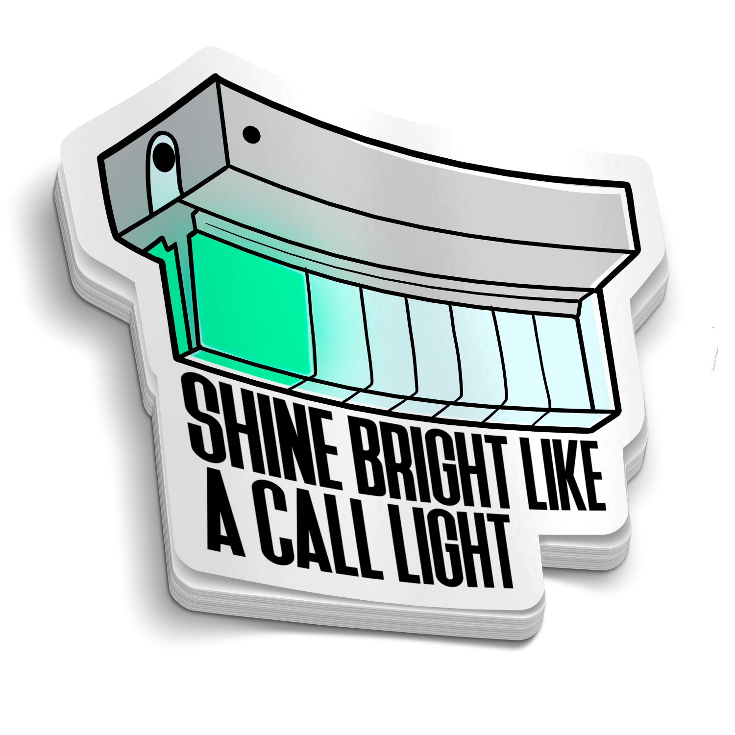 Shine Bright Like A Call Light Sticker – Self Rescue Tactical