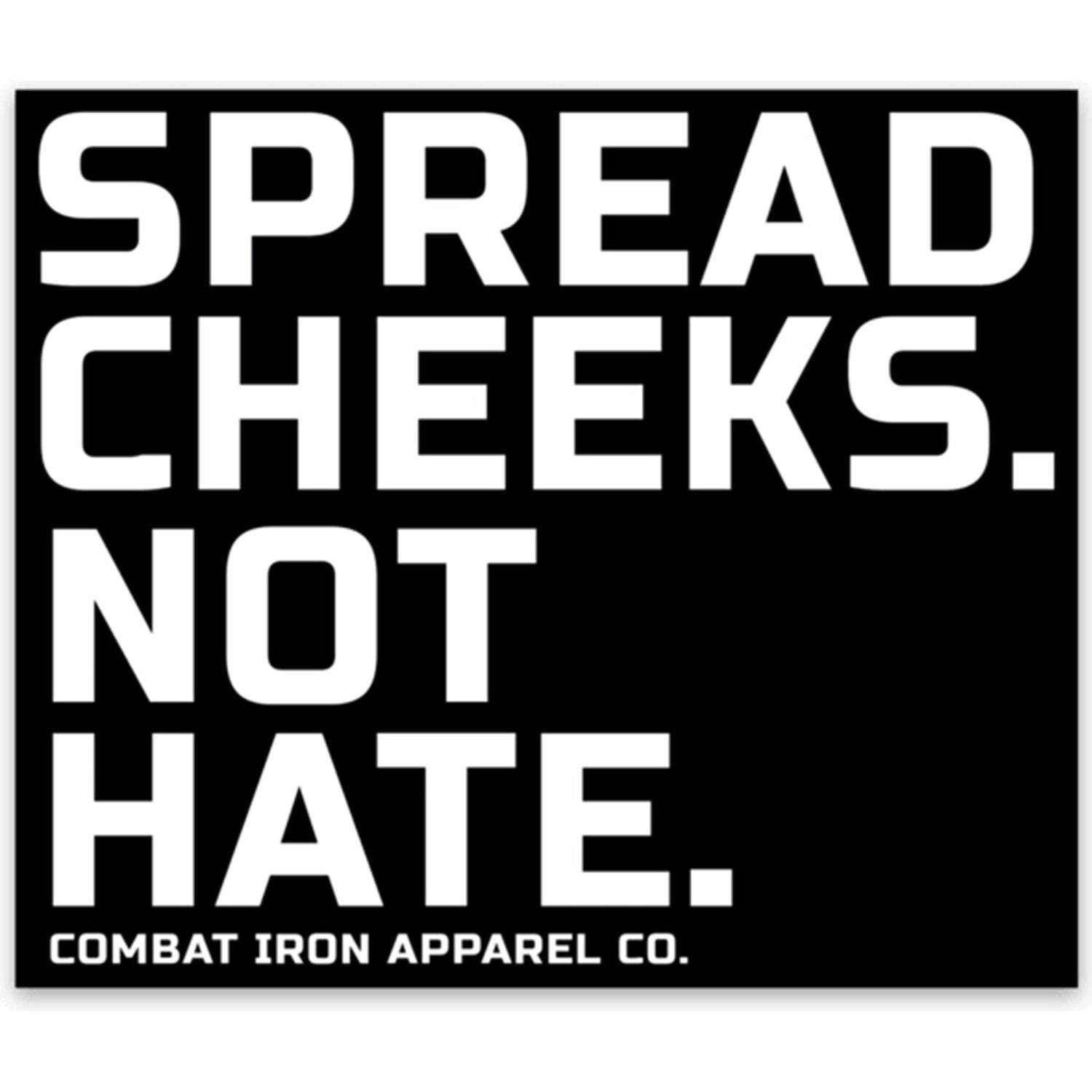 SPREAD CHEEKS. NOT HATE. DECAL – Self Rescue Tactical